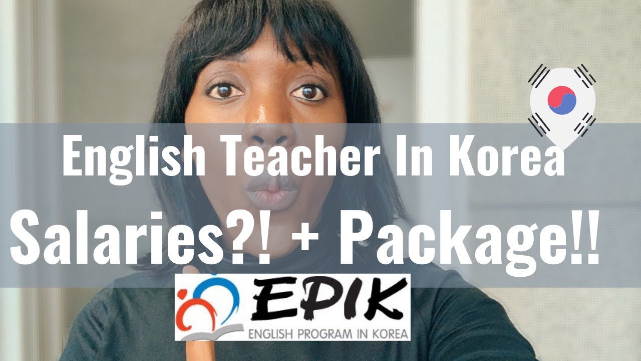 How Much Do English Teachers In South Korea Make II EPIK Salary How Much Do English Teachers In South Korea Make II EPIK Salary