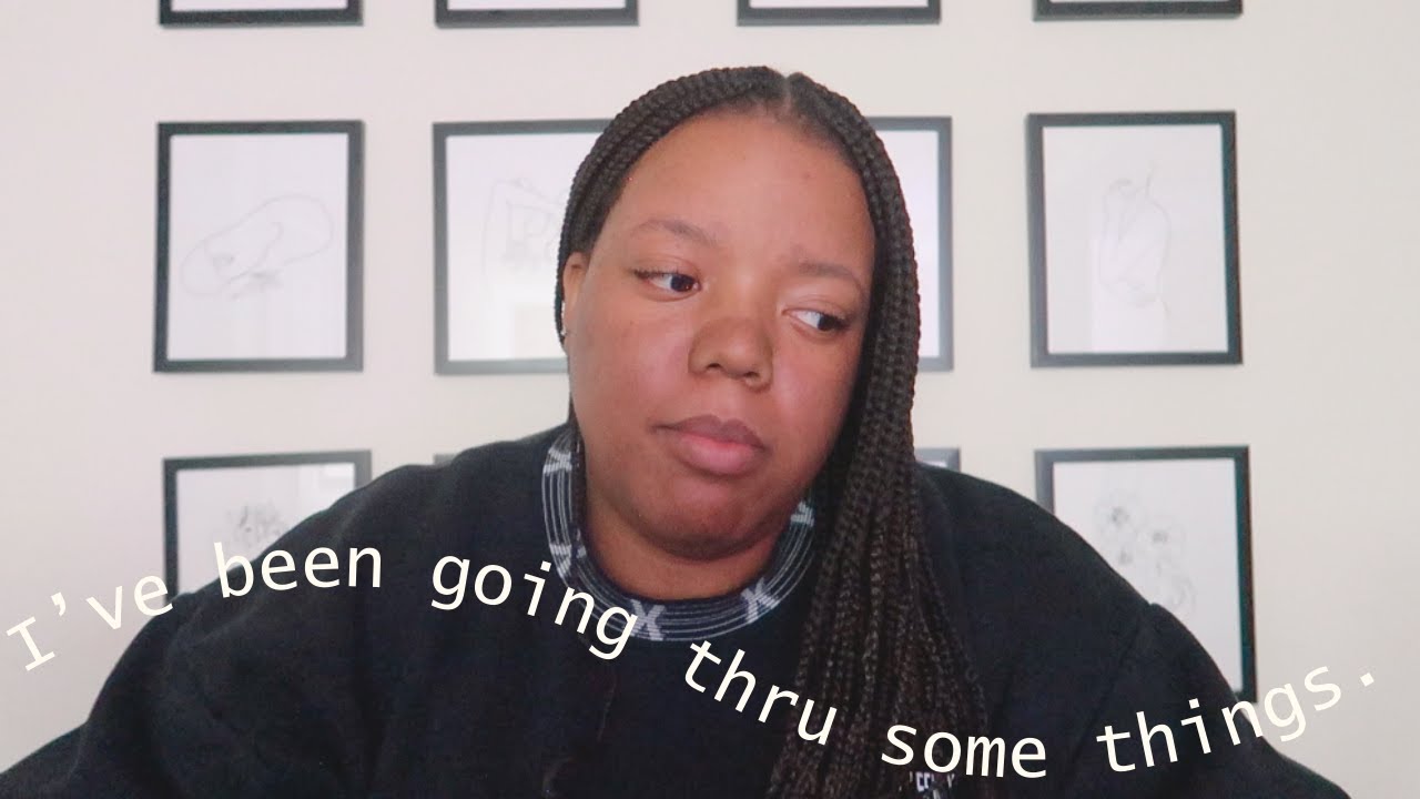 ive been going thru some things... - YouTube