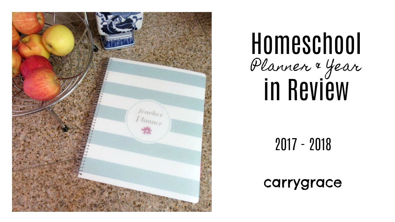 Homeschool Planner | Homeschool Year in Review (2017 - 2018) - YouTube