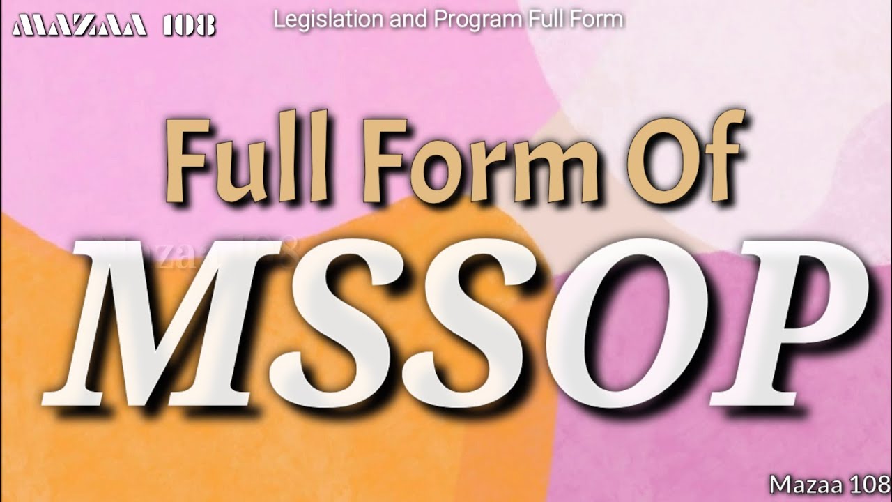 Full Form of MSSOP | MSSOP full form | Full Form MSSOP | MSSOP Stands ...
