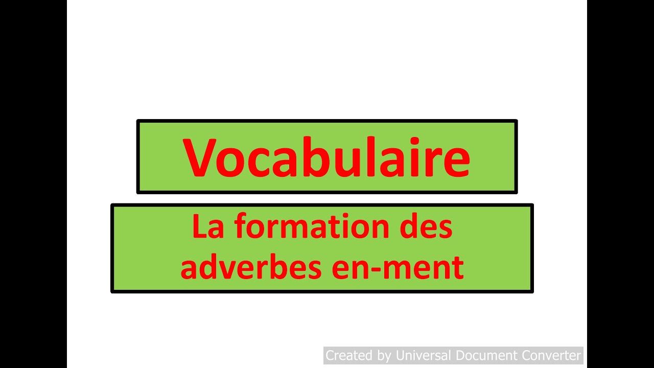 Vocabulaire :La formation des adverbes en-ment - YouTube