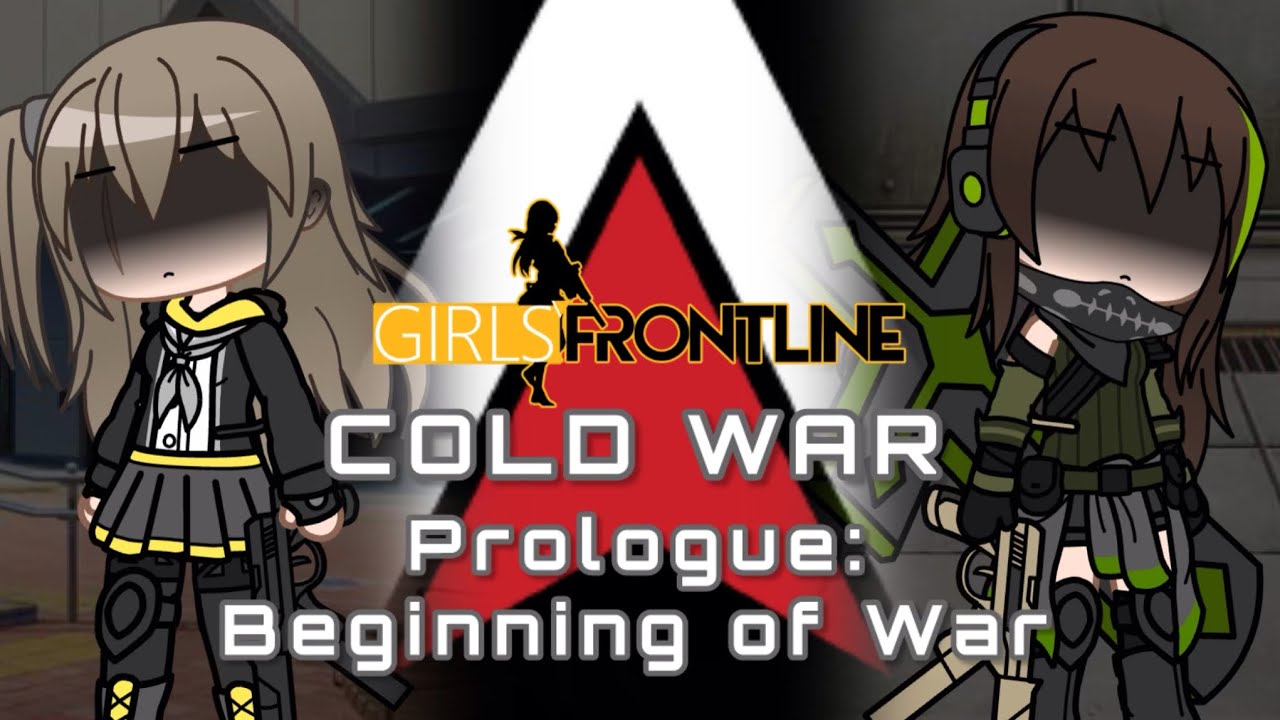 Girls Frontline: Cold War Prologue: Beginning of War - YouTube