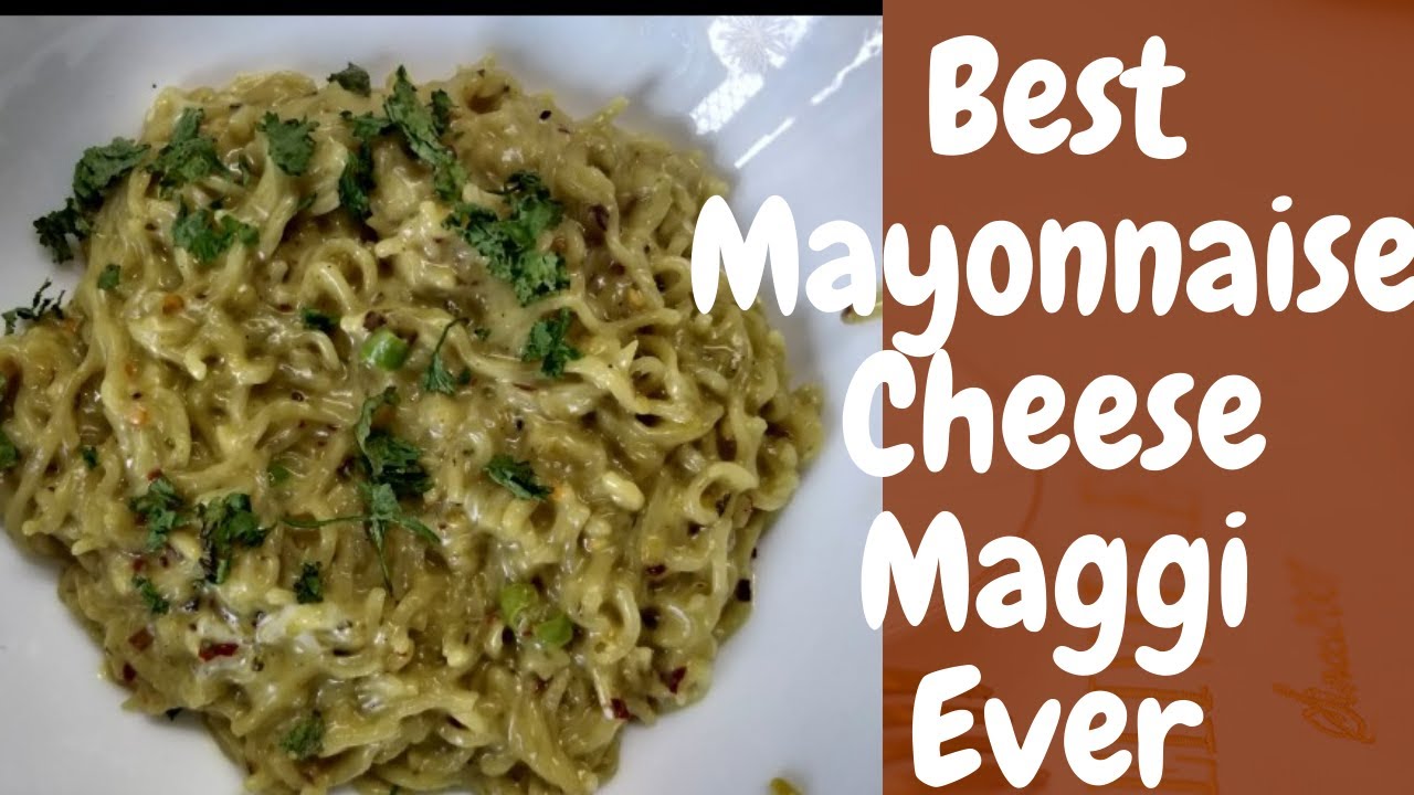Mayonnaise Cheese Maggi/ Maggi best in taste/ Creamy flavour Do try ...