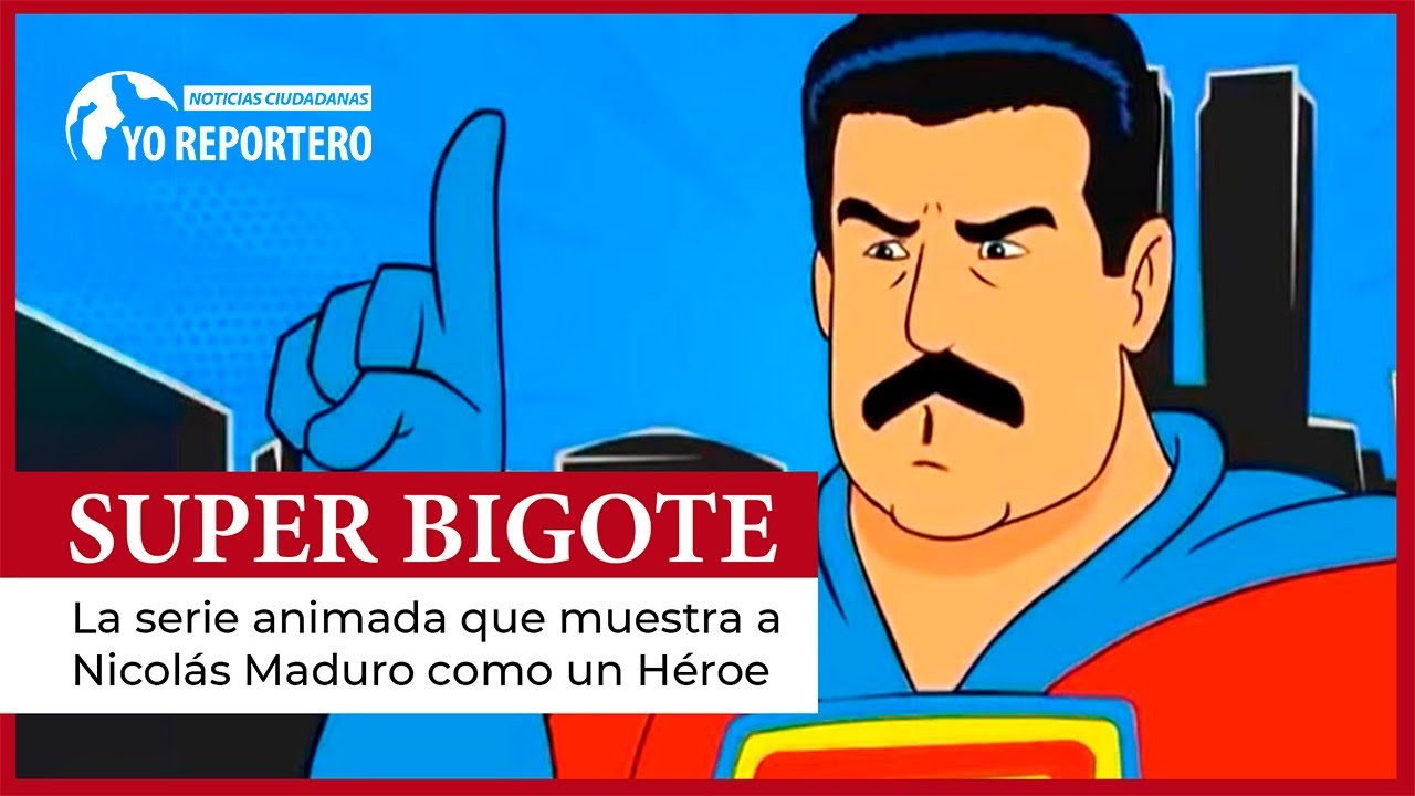 SUPER BIGOTE: la serie animada que muestra a Nicolás Maduro como un ...