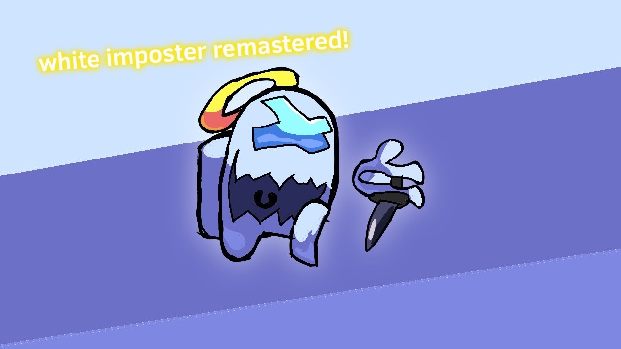 White imposter remastered (version 2) - YouTube