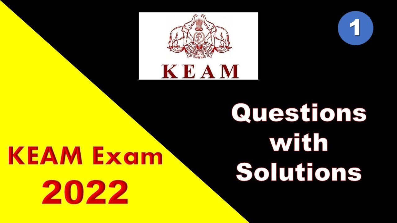 KEAM EXAM 2022 MCQs | Questions with Solutions | Solving Previous Year ...