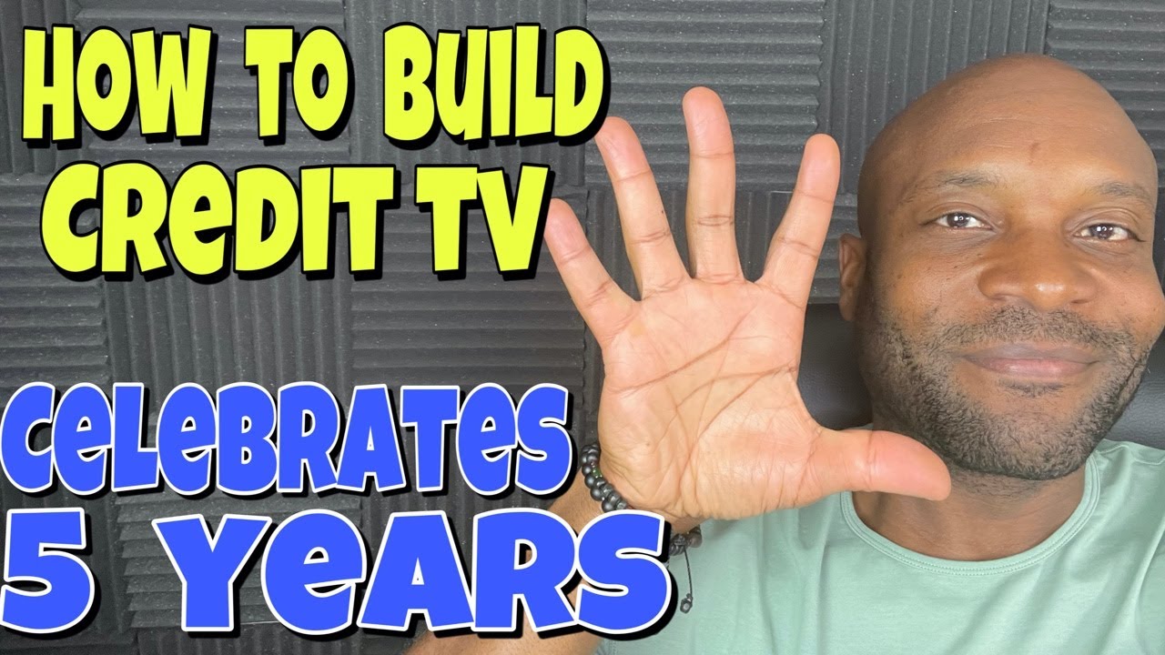 How To Build Credit TV celebrates 5 years on YouTube - YouTube