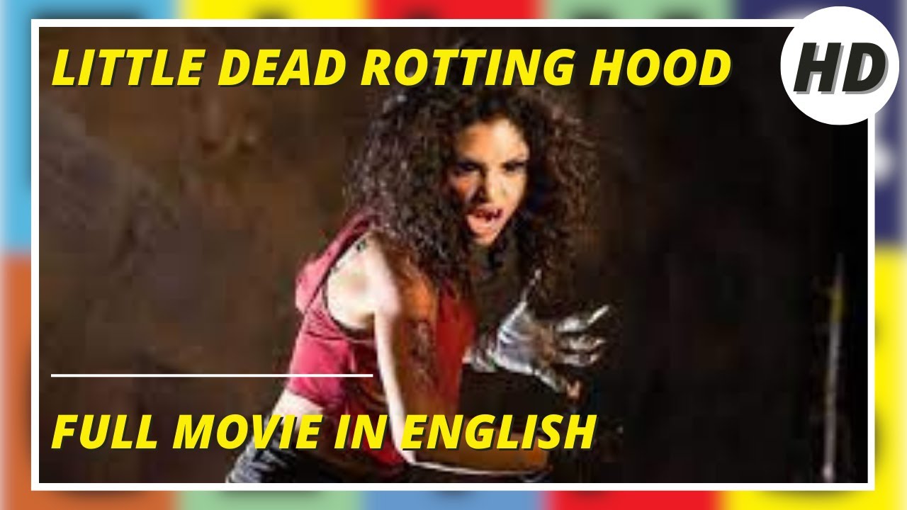 Little Dead Rotting Hood | HD | Eric Balfour-Jared Cohn | Horror| Full ...