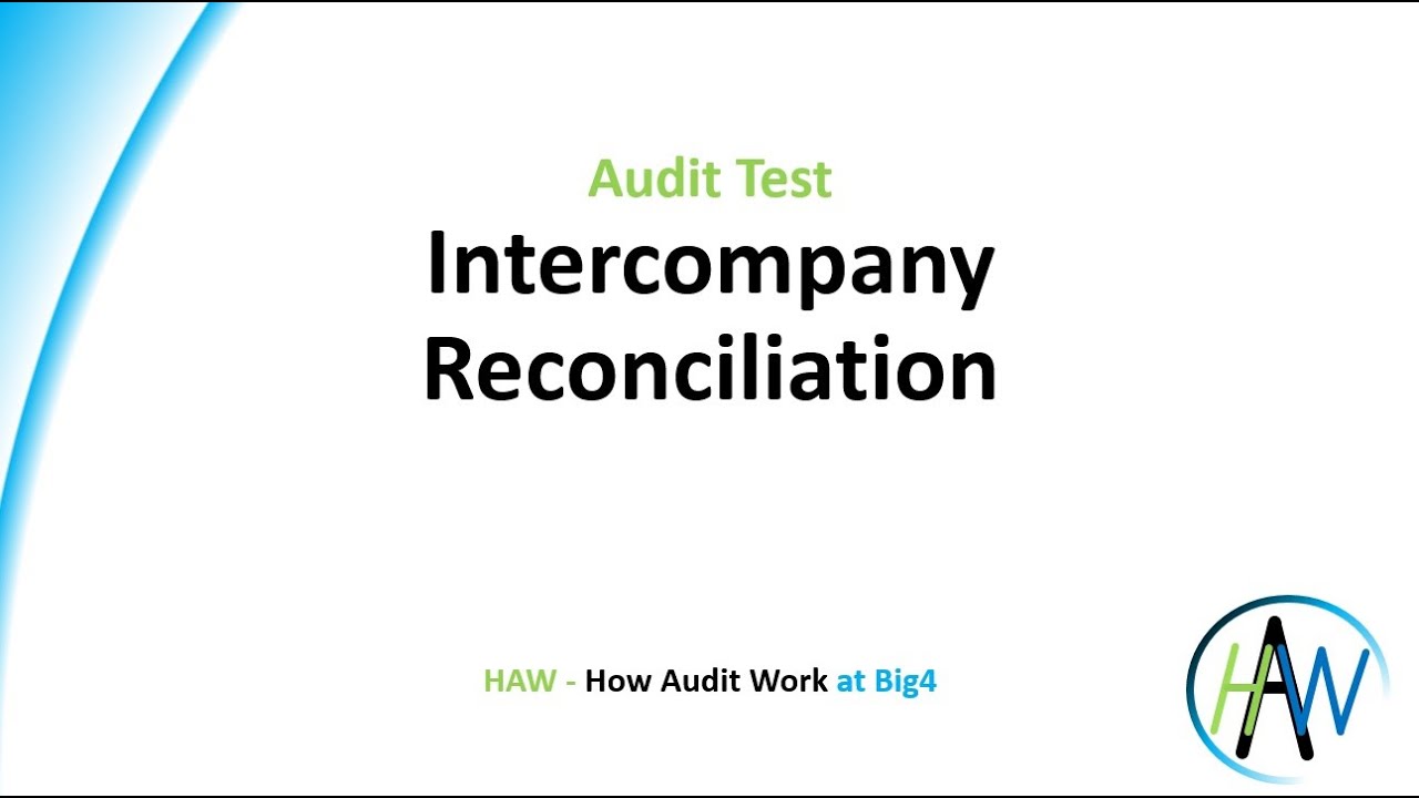 6.35 Audit Test - Intercompany Reconciliation - Preview - YouTube