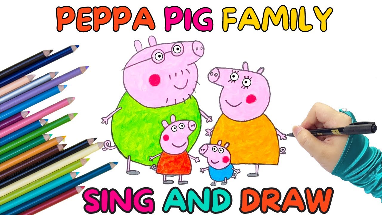 How to draw Peppa Pig Family | Sing It's Peppa Pig Song | Kids Song ...