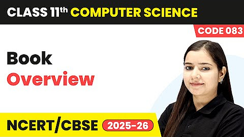 Class 11 Computer Science (Course Code: 083) - By Shraddha Mam ...