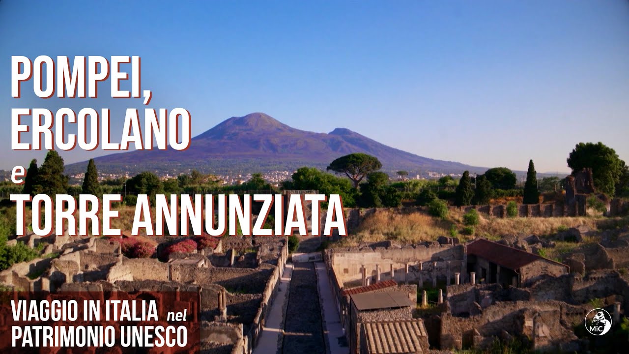 Viaggio in Italia nel Patrimonio Unesco: aree archeologiche di Pompei ...