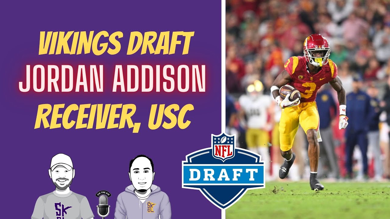 Vikings Draft Jordan Addison Wide Receiver USC | Round One - YouTube