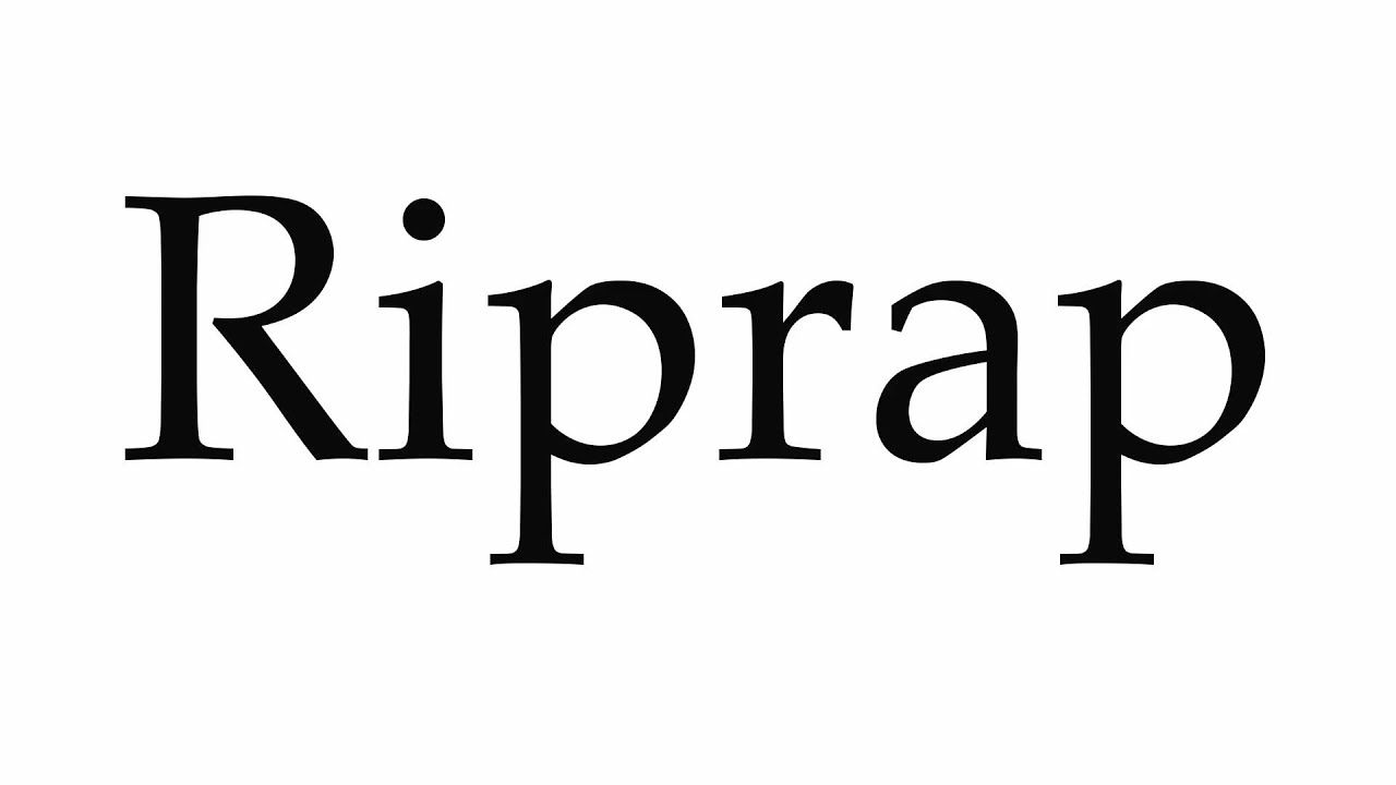 How to Pronounce Riprap - YouTube