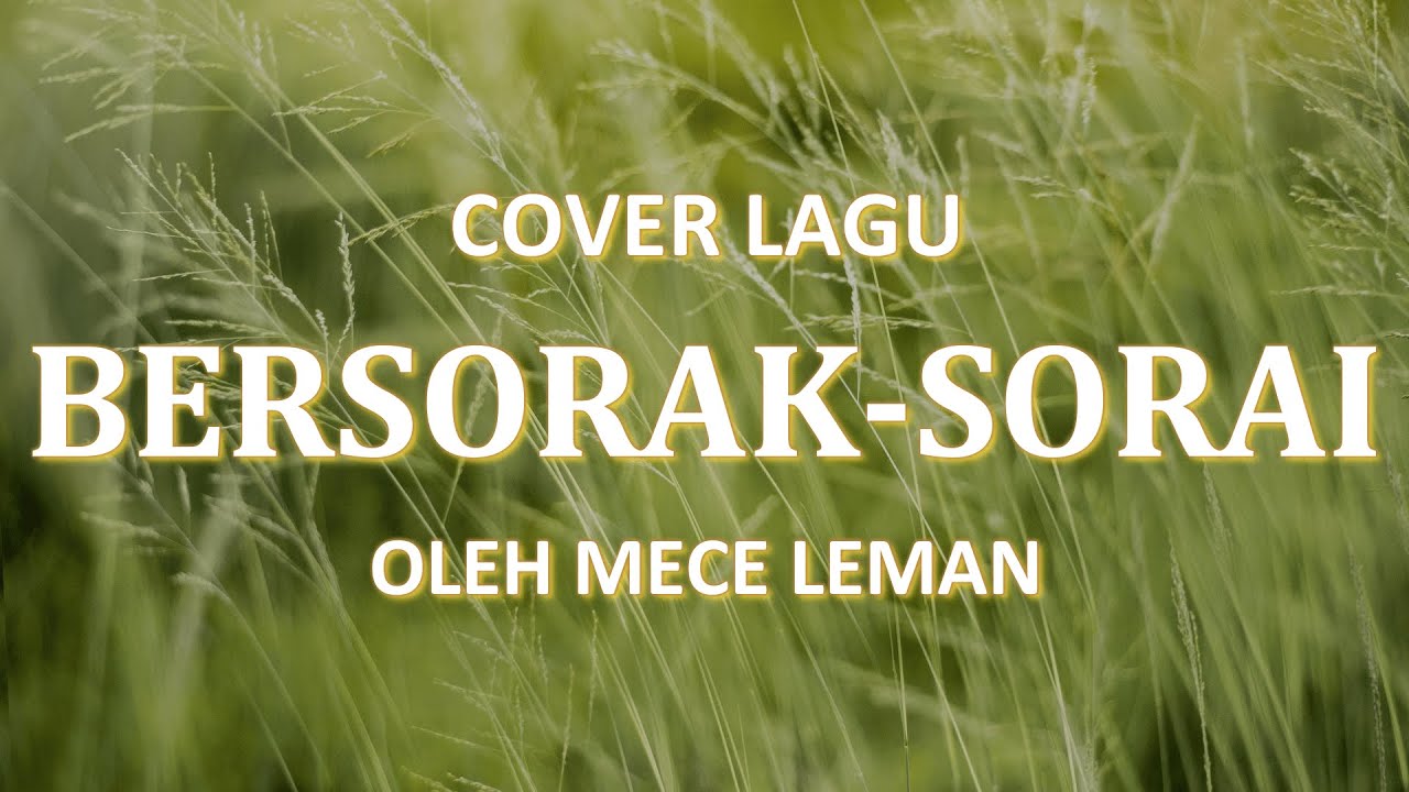 Bersorak sorai + Lirik Cover lagu Rohani Kristen by Mece leman - YouTube