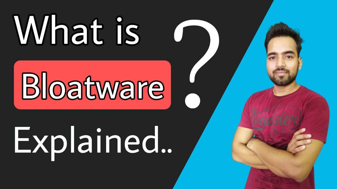 Bloatware kya hota hai | What is Bloatware - YouTube