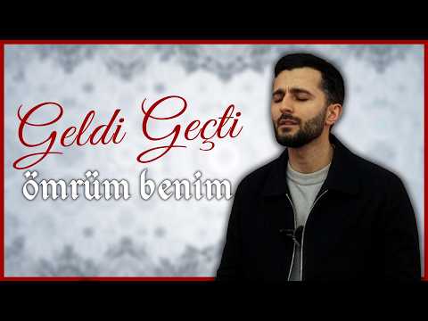 Geldi Geçti Ömrüm Benim | Kalplere Dokunan En Güzel İlahiler - Eray Yediyıldız