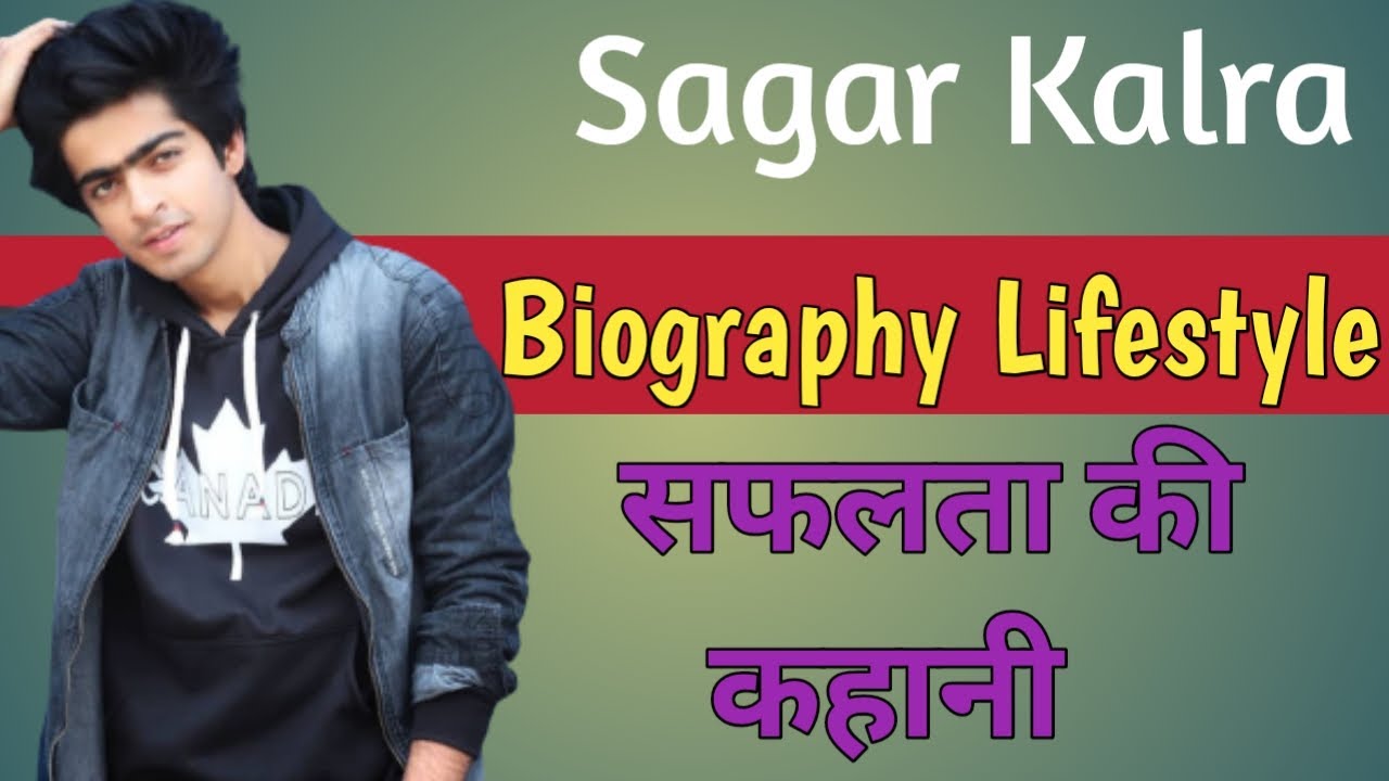 Sagar Kalra Biography | Lifestyle | Age | Income | Family | Wiki - YouTube