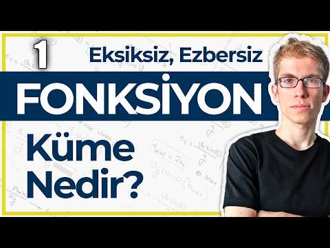 Sıfırdan Fonksiyonlar | 1-Küme Nedir? (Eksiksiz,Ezbersiz)
