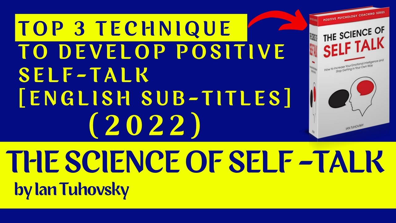 The Science of Self Talk by Ian Tuhovsky : How Your Brain Influence ...