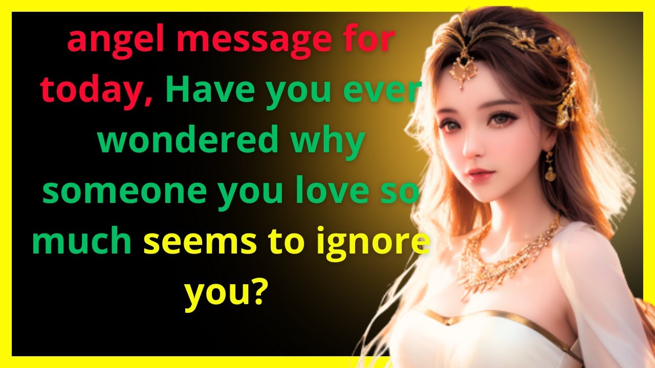 angel message for 😇 Have you ever wondered why someone you 😇💖 so much ...