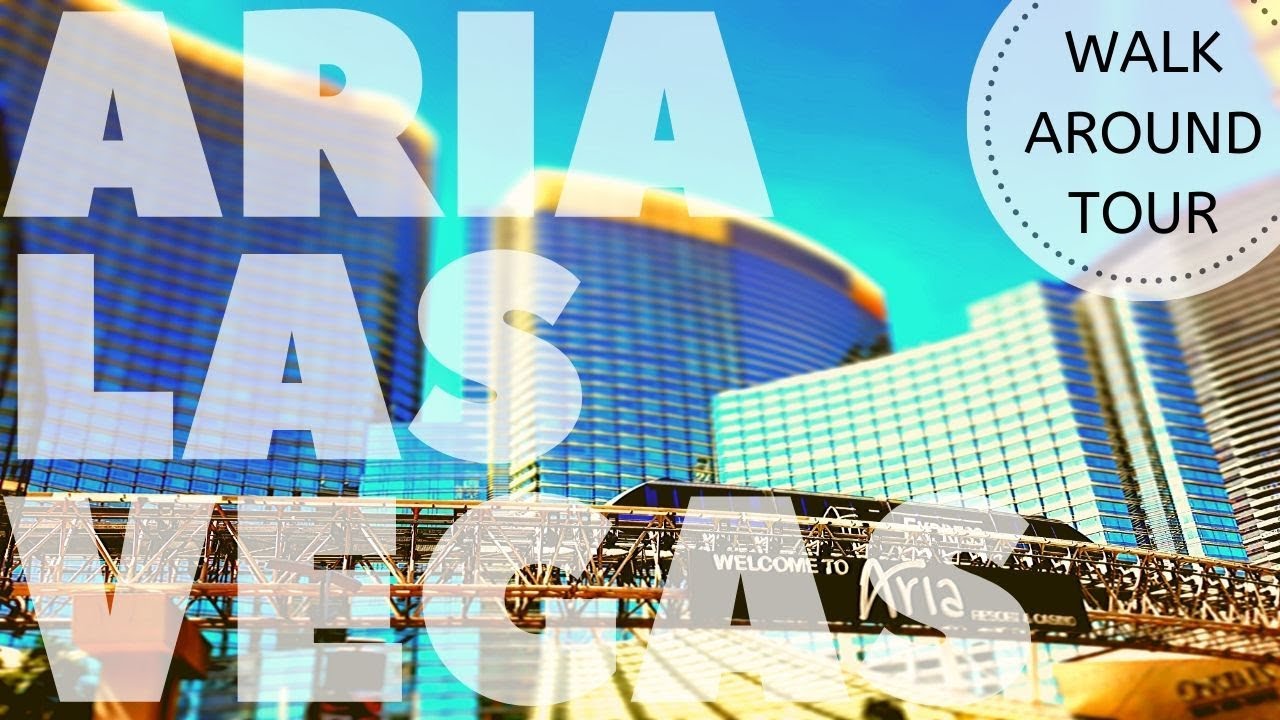ARIA WALK AROUND TOUR - LAS VEGAS 2019 - YouTube