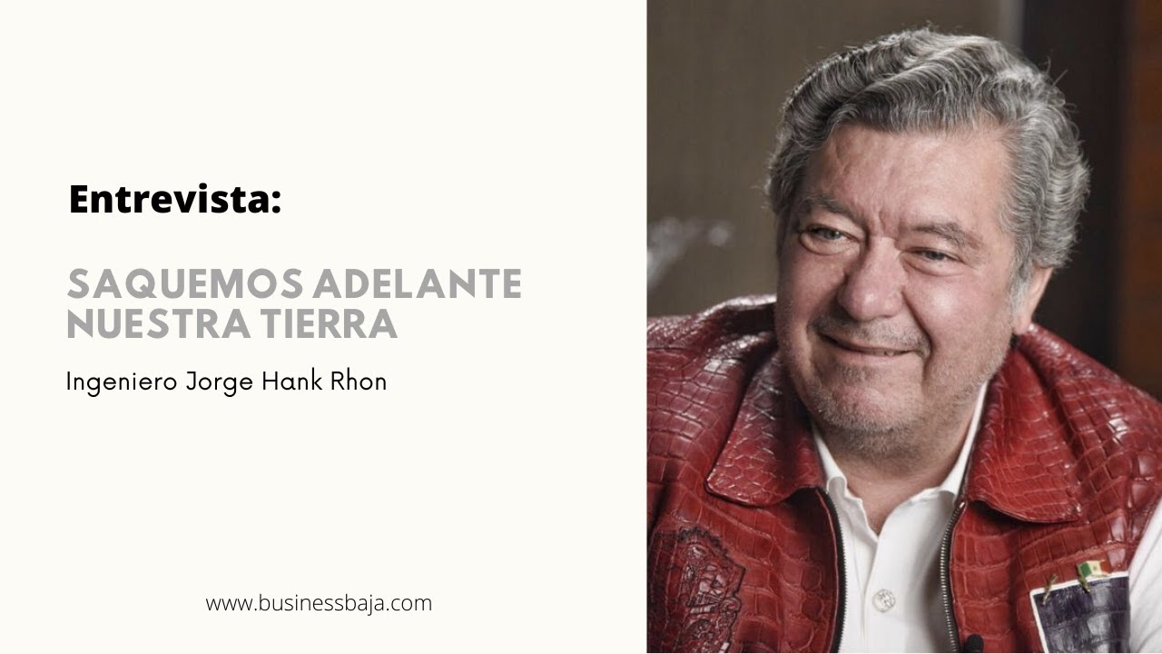 Entrevista al Ingeniero Jorge Hank Rhon | Saquemos adelante nuestra ...