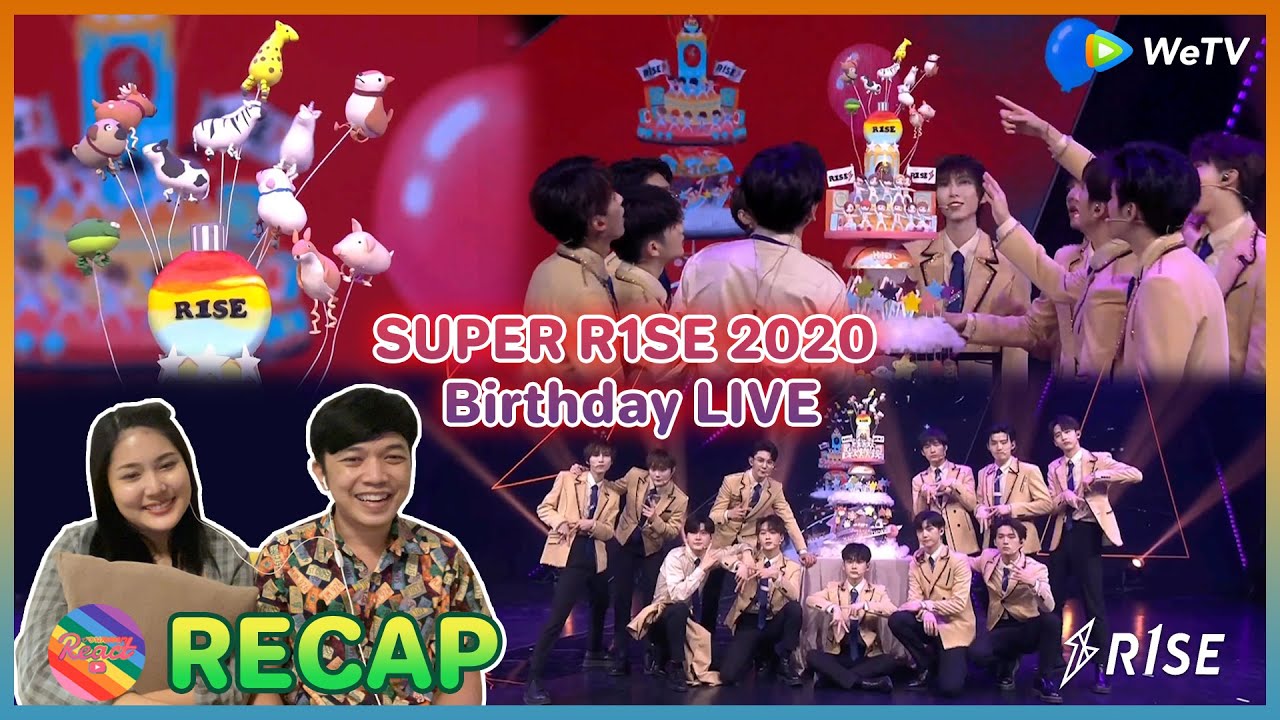 Recap | SUPER R1SE 2020 Birthday LIVE #ชวนเธอมารีแอค - YouTube