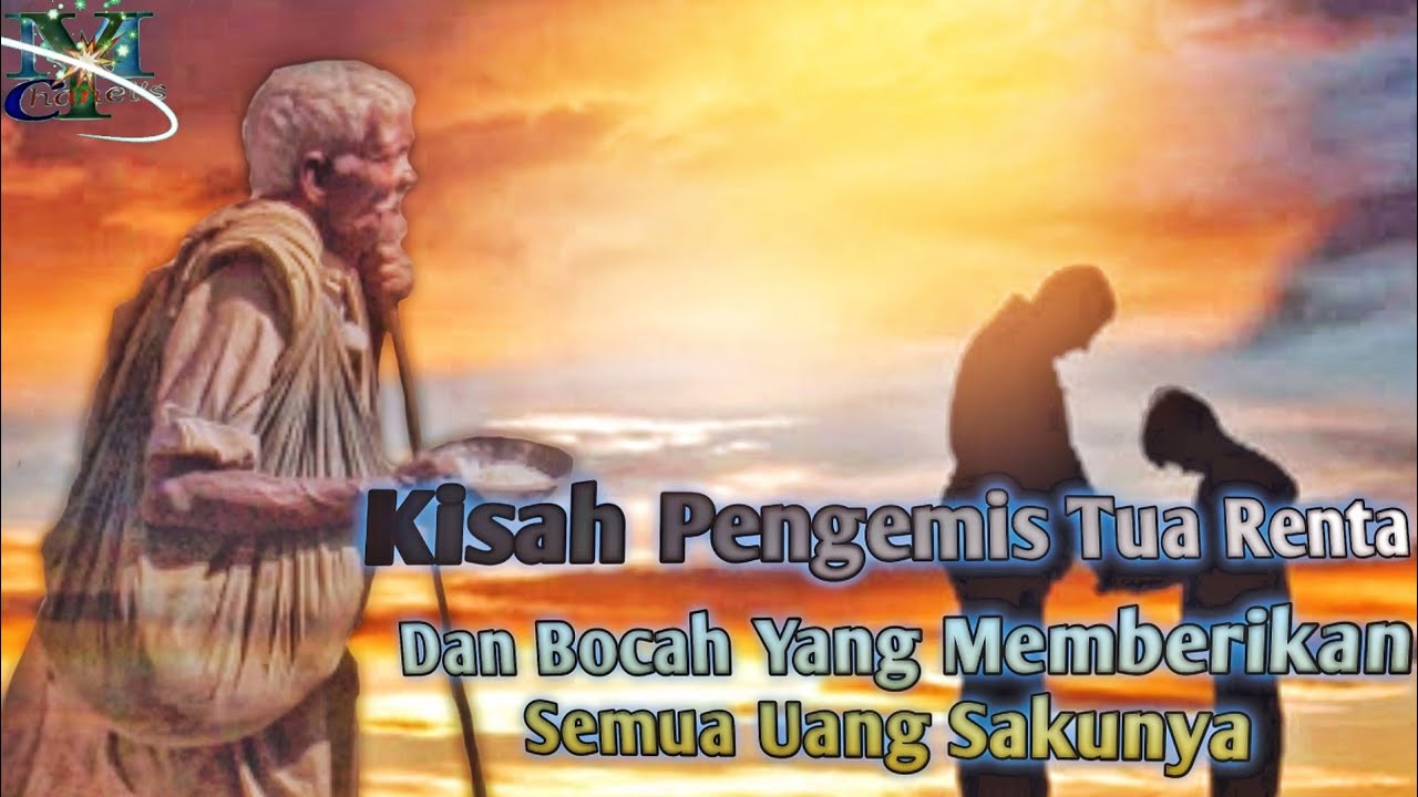 kisah pengemis tua dan bocah yg rela memberi seluruh uang sakunya - YouTube
