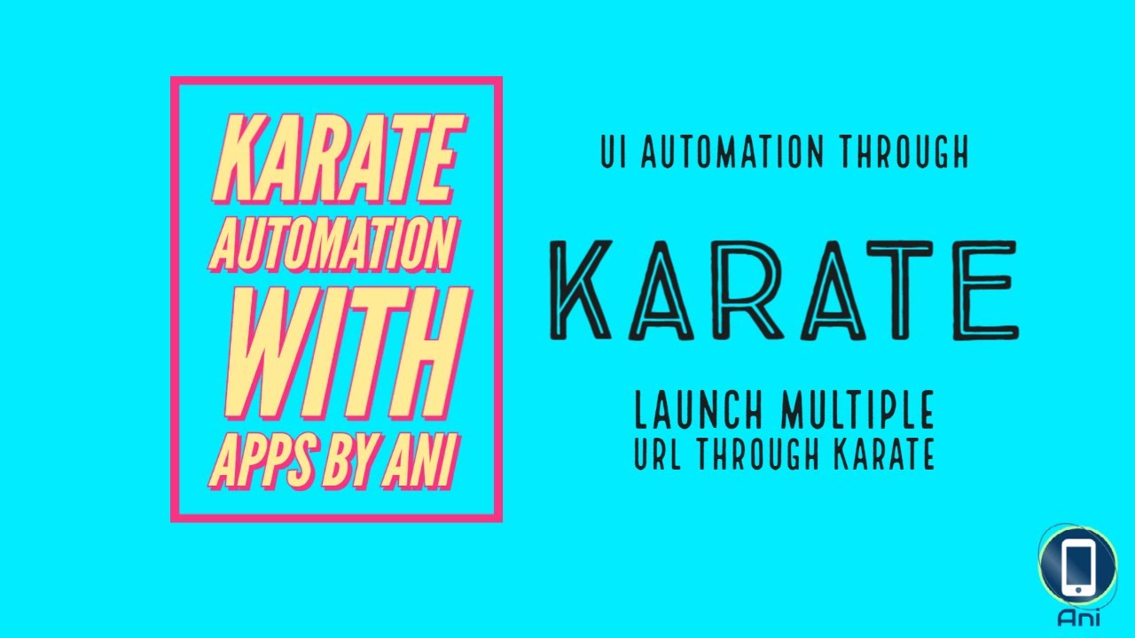Karate UI Automation | Launch Multiple URLs | Apps By Ani - YouTube
