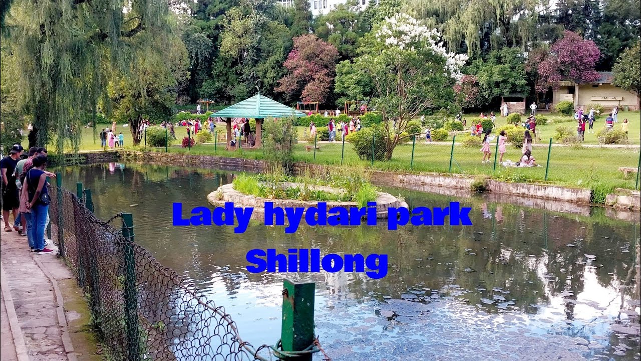 Lady hydari park, Shillong - YouTube