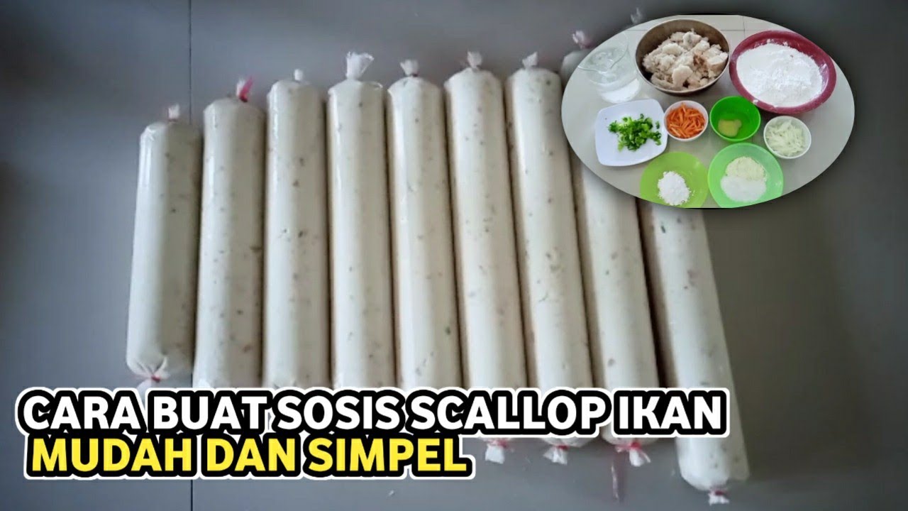CARA MEMBUAT SOSIS SCALLOP IKAN || MUDAH & SIMPEL - YouTube