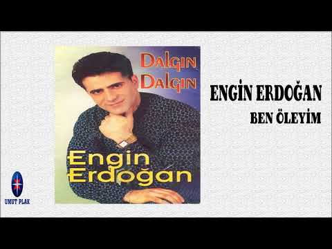 Eskimeyen Seçme Arabesk Şarkılar - Ben Öleyim (ENGİN ERDOĞAN)