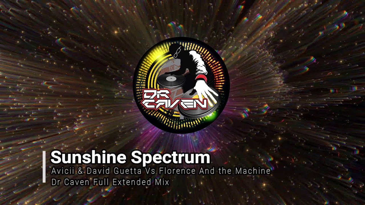 Sunshine Spectrum Avicii Bootleg & David Guetta vs Florence &The ...
