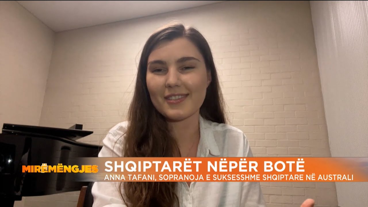 Shqiptarët nëpër botë: Anna Tafani, sopranoja e suksesshme në Aistrali ...