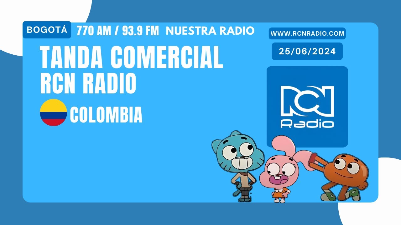 Tandas Comerciales - RCN Radio - Bogotá, Colombia (770 AM / 93.9 FM ...