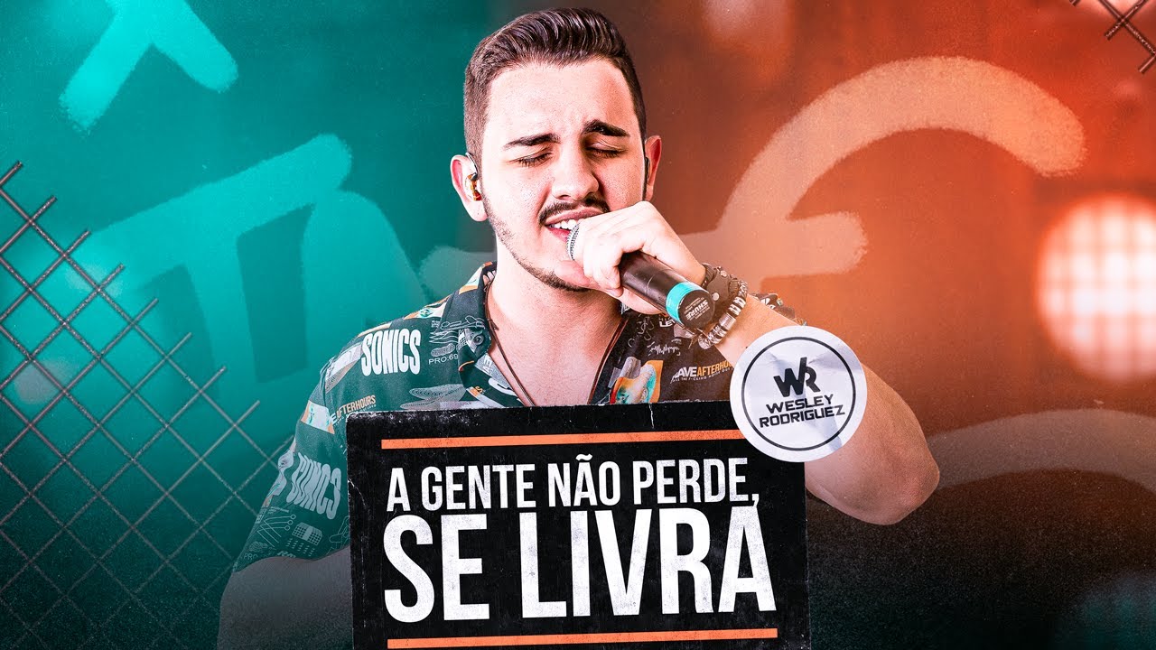 Wesley Rodriguez - A Gente Não Perde, Se Livra (Vídeo Oficial ...