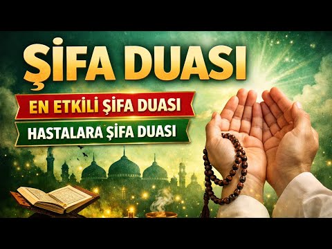 Şifa Duası | Tüm Hastalıklara Manevi Şifa Veren Dua #şifaduası #enetkilişifaduas #hastalaraşifaduası