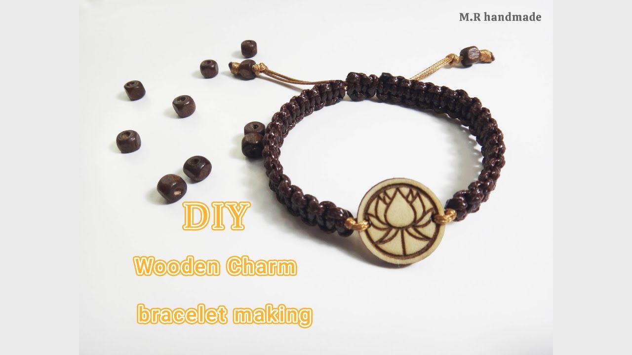 Easy DIY bracelet making with wooden charm / Wooden Charmလေးနဲ့ လက်ပတ်က ...