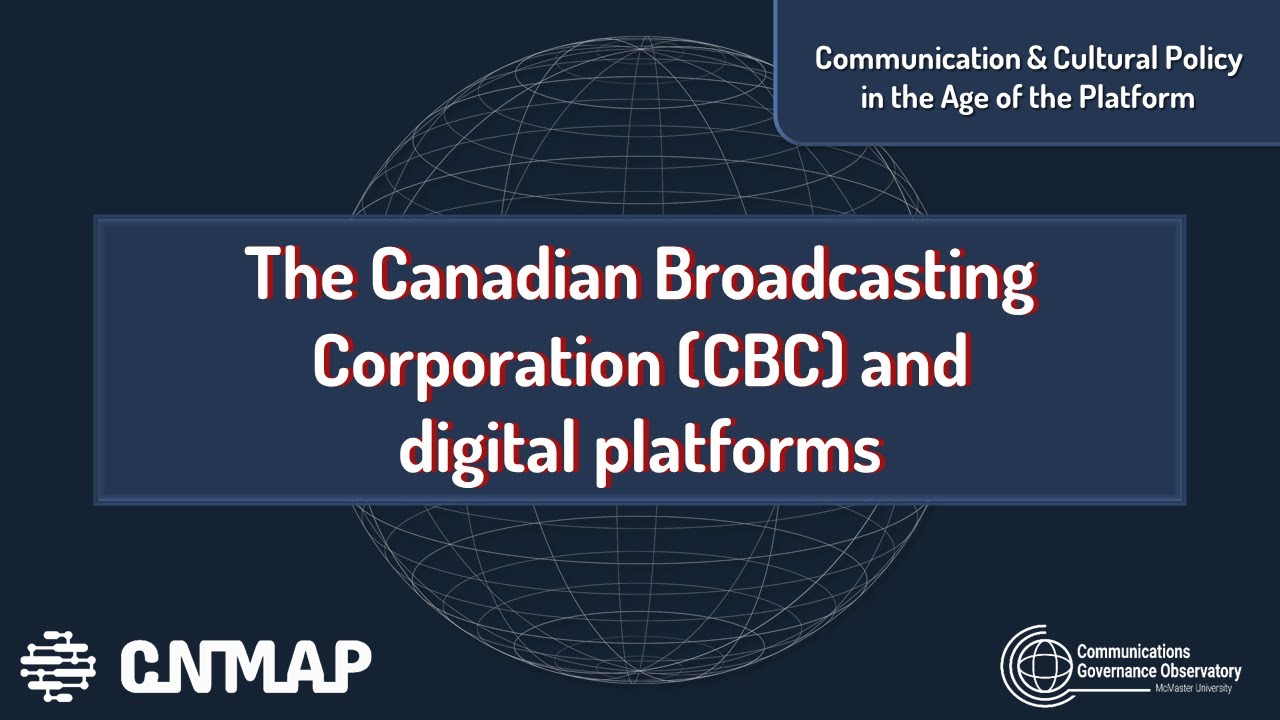 The Canadian Broadcasting Corporation (CBC) and digital platforms - YouTube
