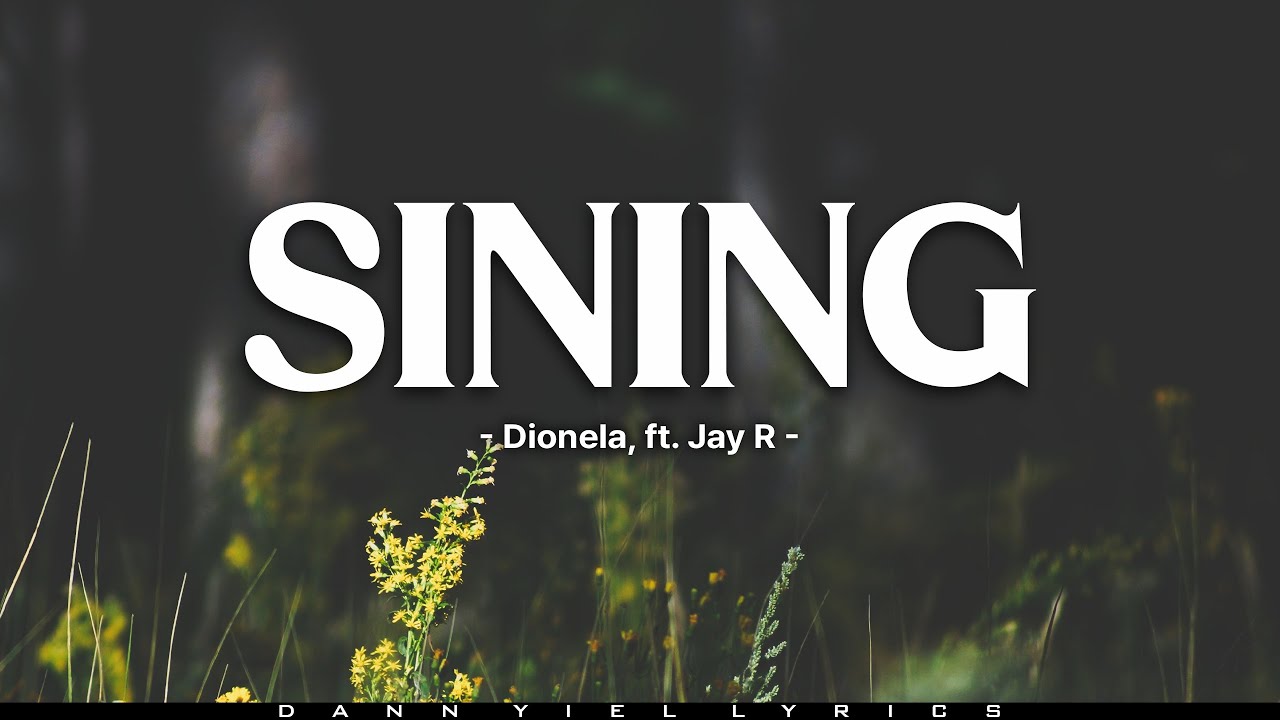 DIONELA - 'SINING' feat. Jay R (Lyrics Video) - YouTube