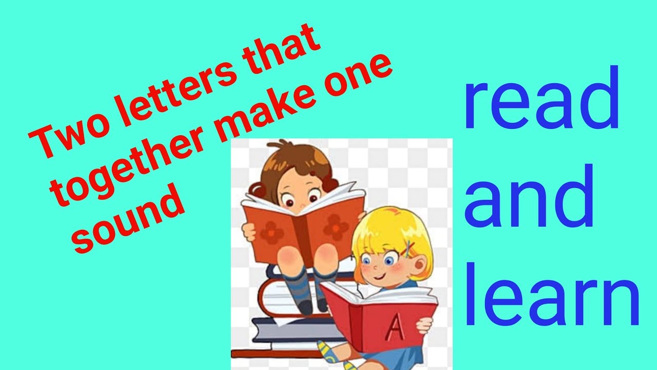 two letters make one sound, letters that together make one sound - YouTube
