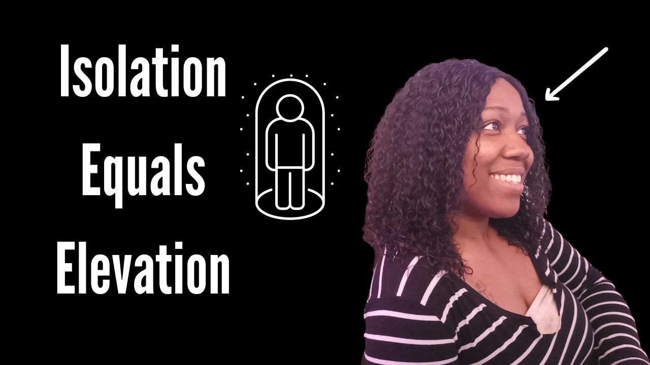Isolation Equals Elevation - YouTube