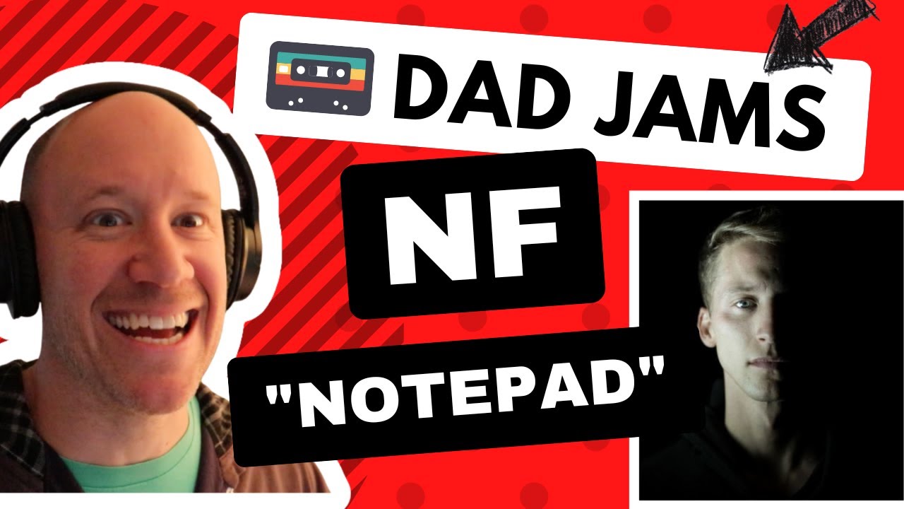 DAD REACTS & FIRST LISTEN to NF - NOTEPAD (official Dad Jams Score ...