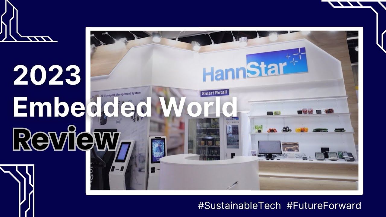 🌟Illuminate Your World with HannStar's Visionary Display Solutions at Embedded World 2023 - YouTube