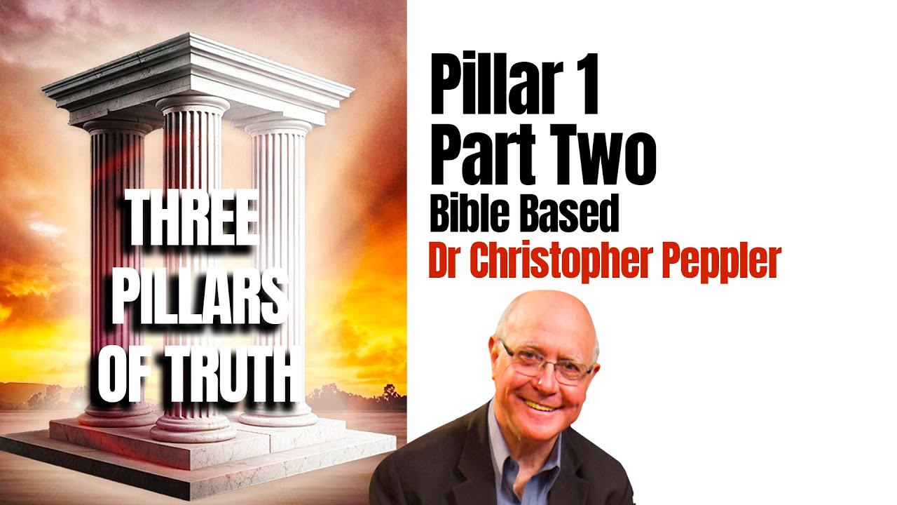 Three Pillars of Truth: Pillar 1 Bible-based Part 2 - YouTube