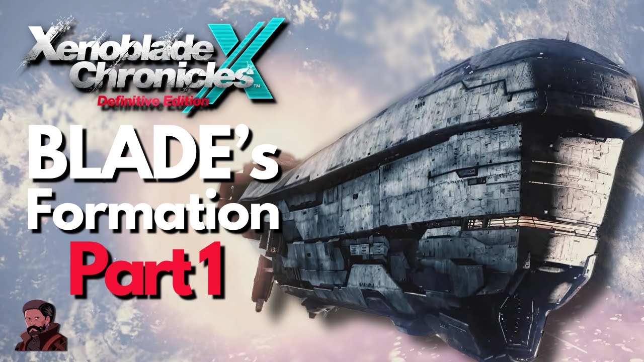 BLADE's Formation: Part 1 | Xenoblade Chronicles X Definitive Edition ...