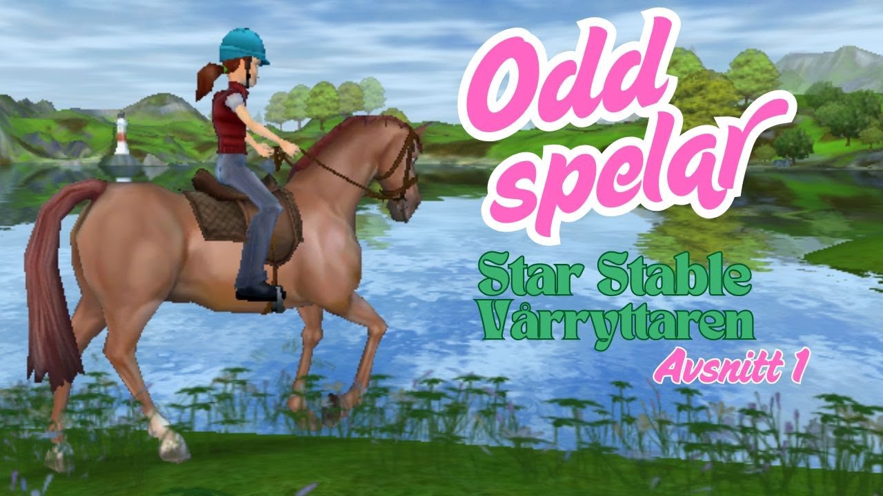 Odd spelar - Star Stable Vårryttaren - Avsnitt 1 - YouTube