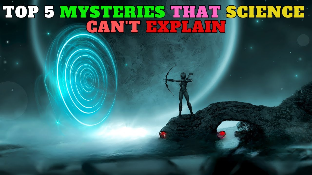 🔬 Beyond the Boundaries: Top 5 Unexplained Mysteries Baffling the Scientific World 🌌 - YouTube
