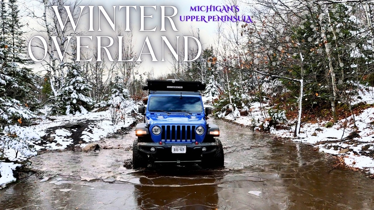 WINTER BEGINS - 3 Days Overlanding Michigan's Upper Peninsula Backroads ...